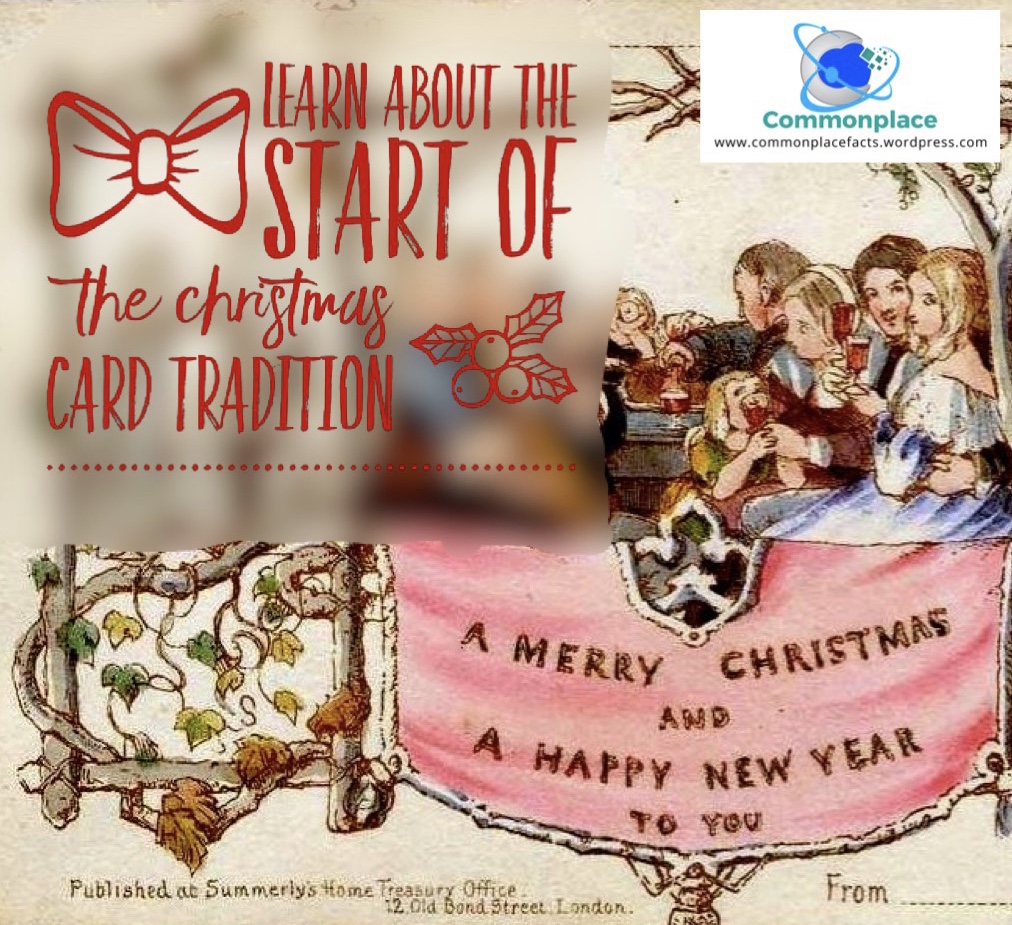 Learn About the Start of the Christmas Card Tradition - Commonplace Fun ...