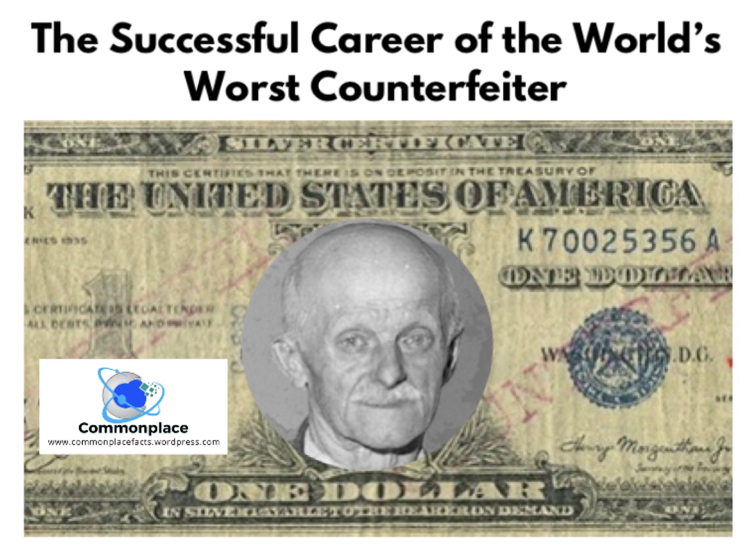 The Unbelievable Successful Career of the World’s Worst Counterfeiter ...