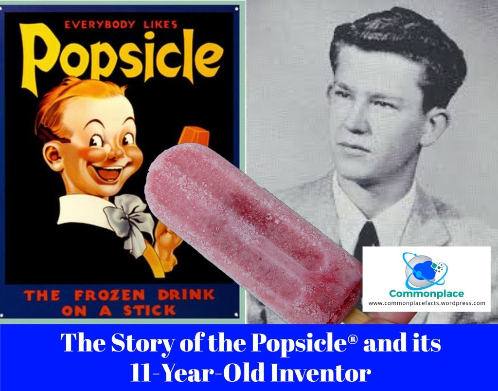 The Story of the Popsicle and its 11-Year-Old Inventor – Commonplace ...