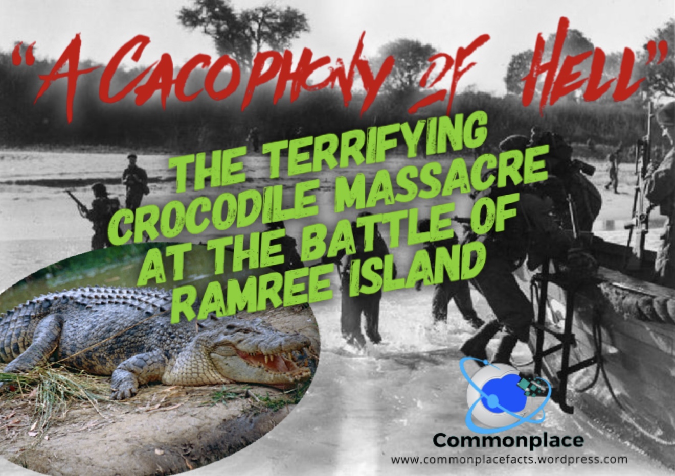 “A Cacophony of Hell” — The Terrifying Crocodile Massacre at the Battle ...
