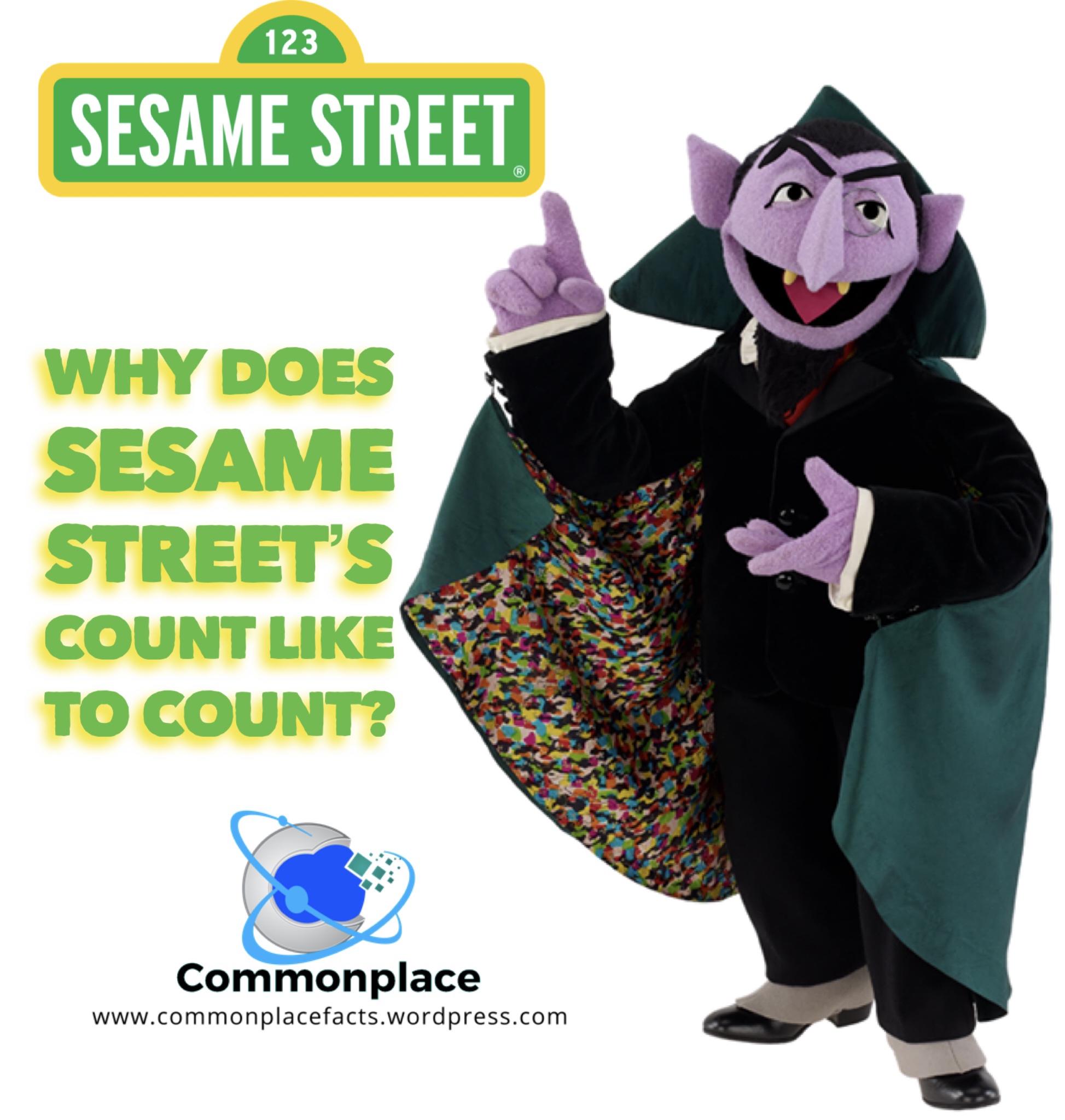 Why Does Sesame Street’s Count Like to Count? - Commonplace Fun Facts