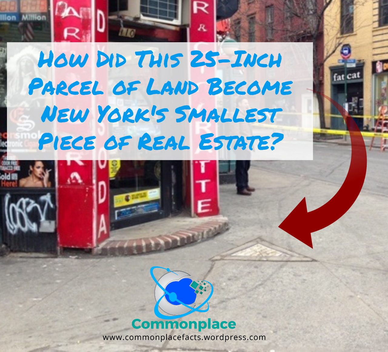 How Did a 25-inch Parcel of Land Become New York's Smallest Piece of ...