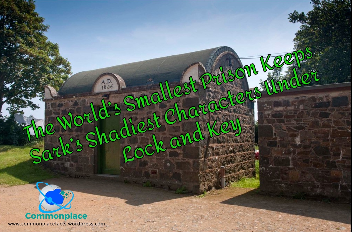 The World's Smallest Prison Keeps Sark's Shadiest Characters Under Lock ...