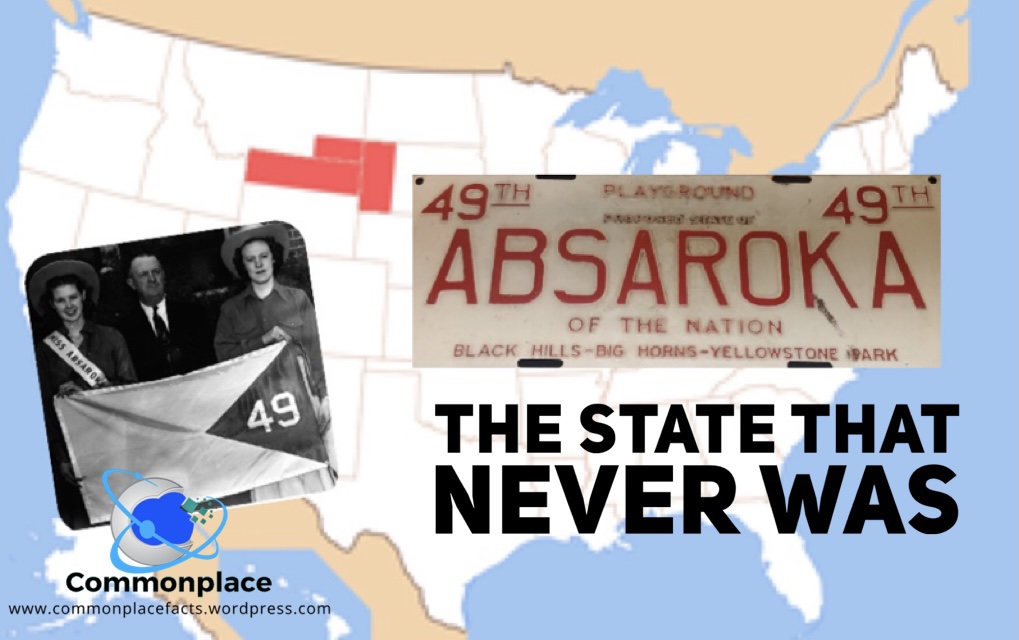 Absaroka — the State that Never Was - Commonplace Fun Facts