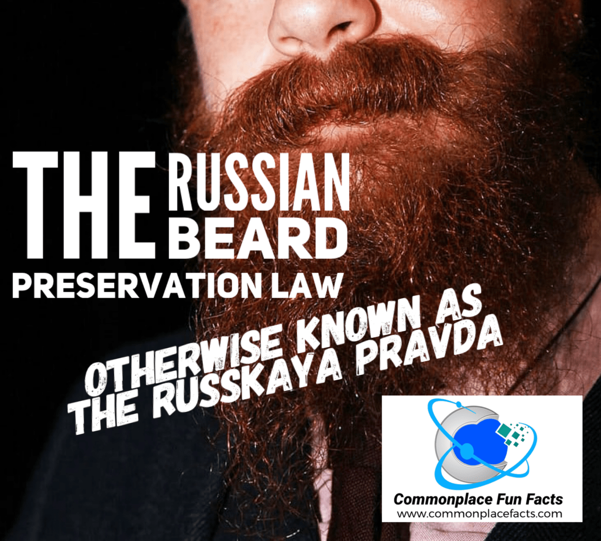 The Russian Beard Preservation Law, Otherwise Known as the Russkaya ...