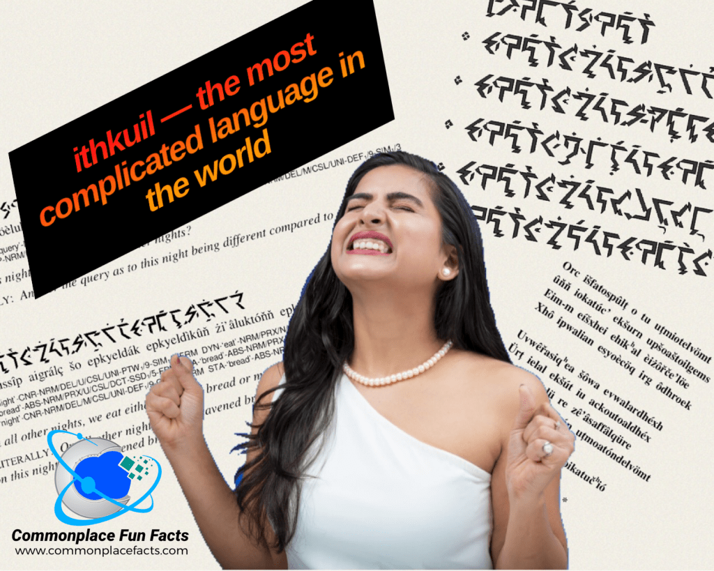 Ithkuil: the Most Complicated Language in the World – Commonplace Fun Facts